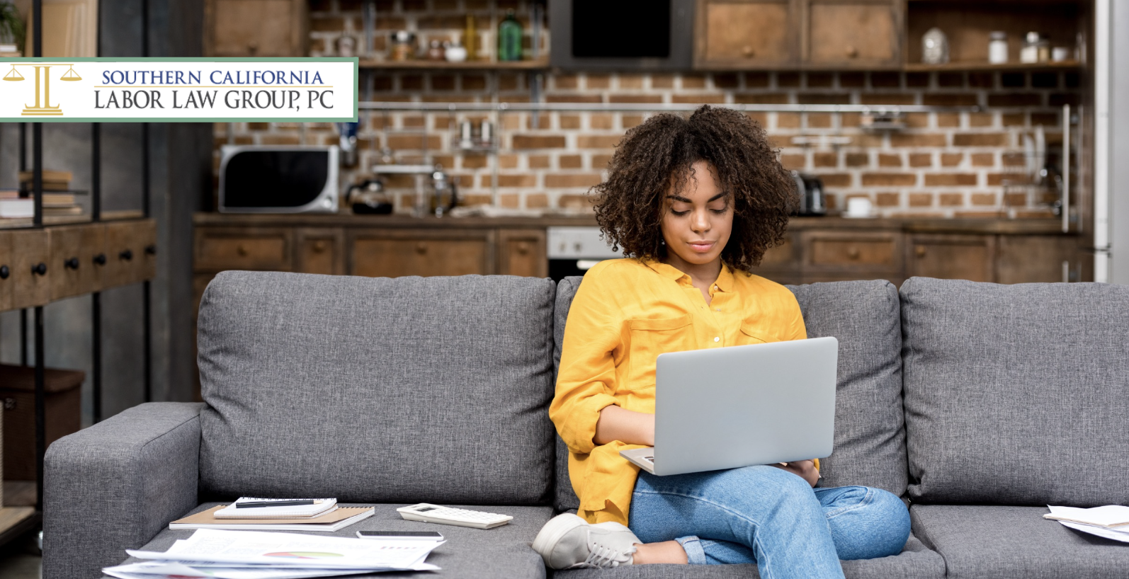 5 Tips All Remote Workers Should Know | Southern California Labor Law Group